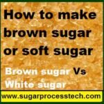 Brown Sugar manufacturing process | Specifications of brown sugar
