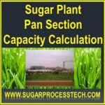 Capacity Calculation of Pan Section in Sugar Industry | Boiling House ...